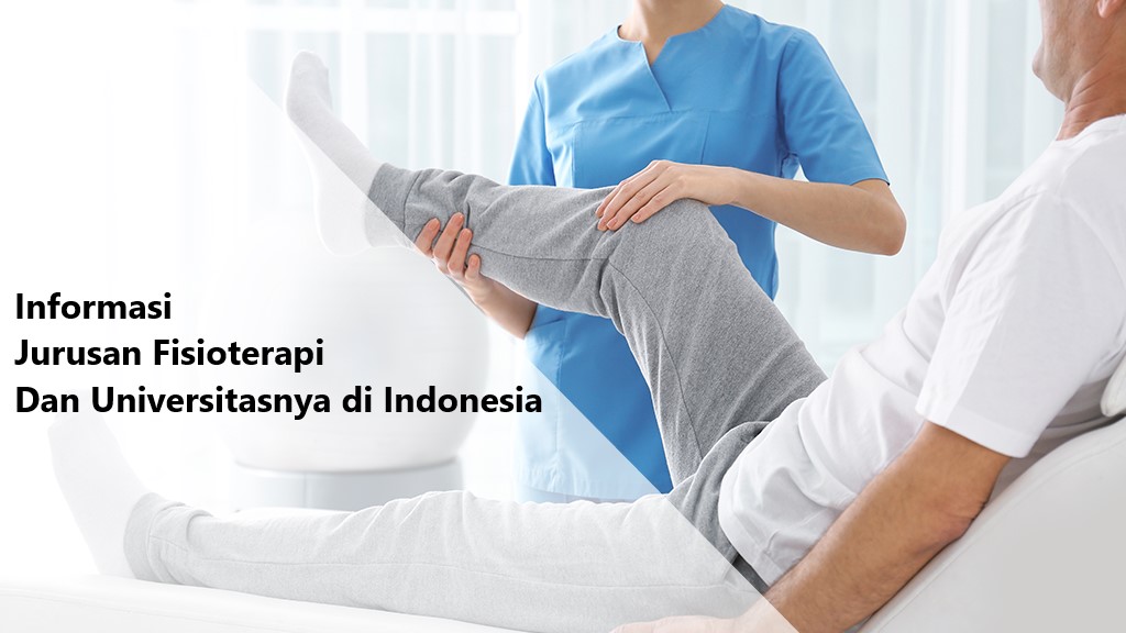 Informasi Lengkap Jurusan Fisioterapi Dan Universitasnya di Indonesia